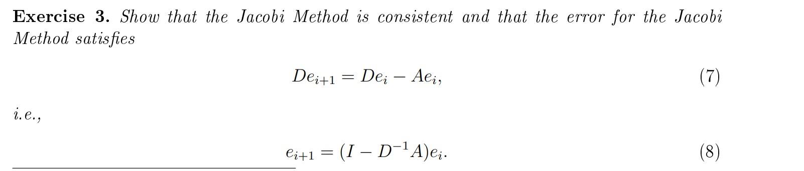 Solved Exercise 3. Show that the Jacobi Method is consistent | Chegg.com