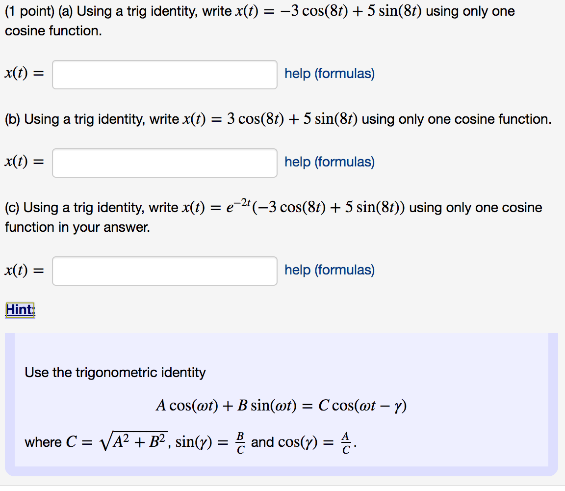 Solved (1 point) (a) Using a trig identity, write x(t) = -3 | Chegg.com