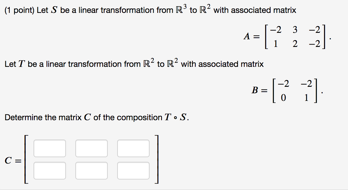 Solved (1 point) Let S be a linear transformation from R3 to | Chegg.com