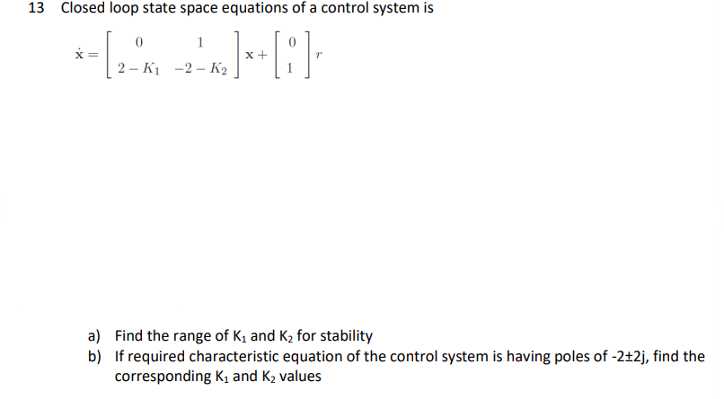 Solved 3 Closed loop state space equations of a control | Chegg.com