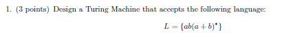 Solved Design a Turing Machine that accepts the | Chegg.com