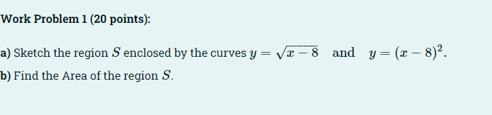 Solved Work Problem 1 (20 points): a) Sketch the region S | Chegg.com