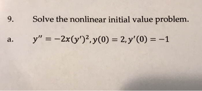Solved 9. Solve the nonlinear initial value problem. y" | Chegg.com
