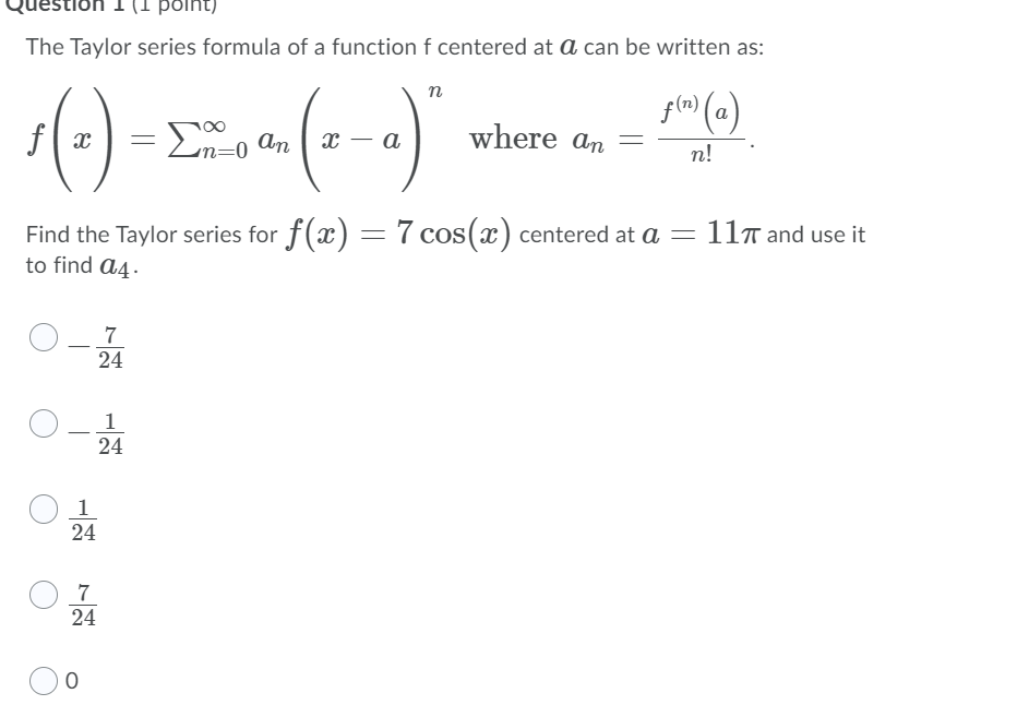Solved point) The Taylor series formula of a function f | Chegg.com