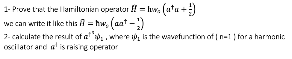 Solved 1- Prove that the Hamiltonian operator Al = ħw. (ata | Chegg.com