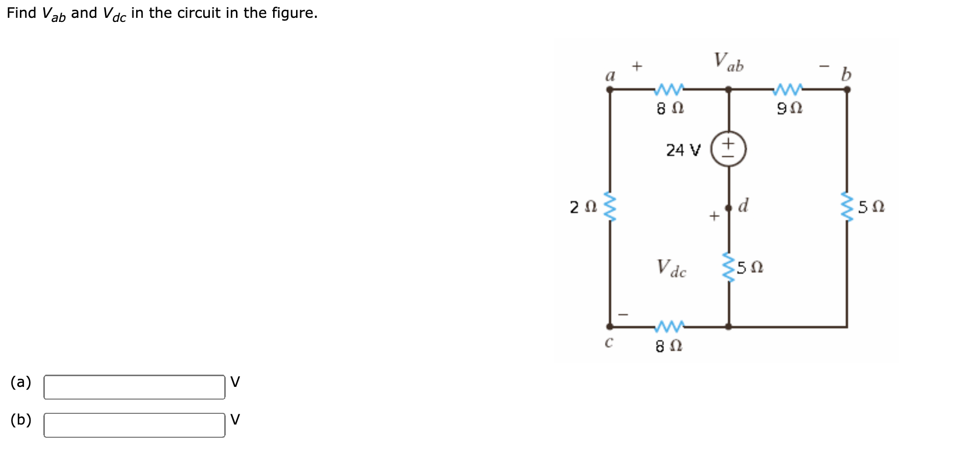 Solved Find Vab and Vdc in the circuit in the figure. + Vab | Chegg.com Solved Find Vab and Vdc in the circuit in the figure. + Vab | Chegg.com