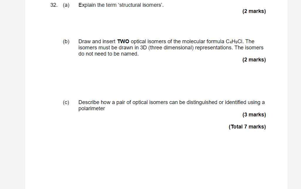 Solved 32. (a) Explain the term 'structural isomers'. (2 | Chegg.com