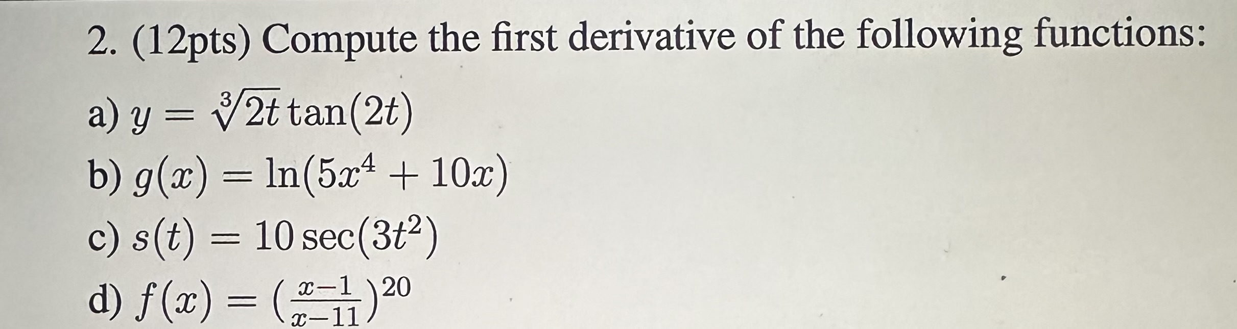 Solved (12pts) ﻿Compute the first derivative of the | Chegg.com