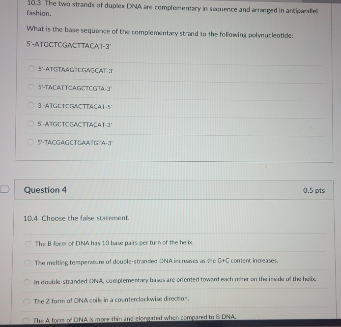 Solved 10.3 The two strands of duplex DNA are complementary | Chegg.com