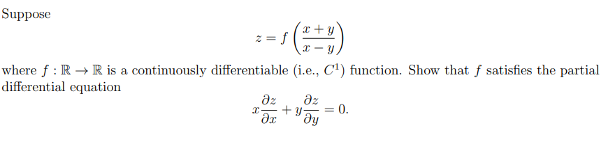 Solved Suppose z=f(x−yx+y) where f:R→R is a continuously | Chegg.com