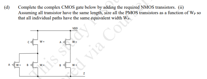 Solved (d) Complete the complex CMOS gate below by adding | Chegg.com