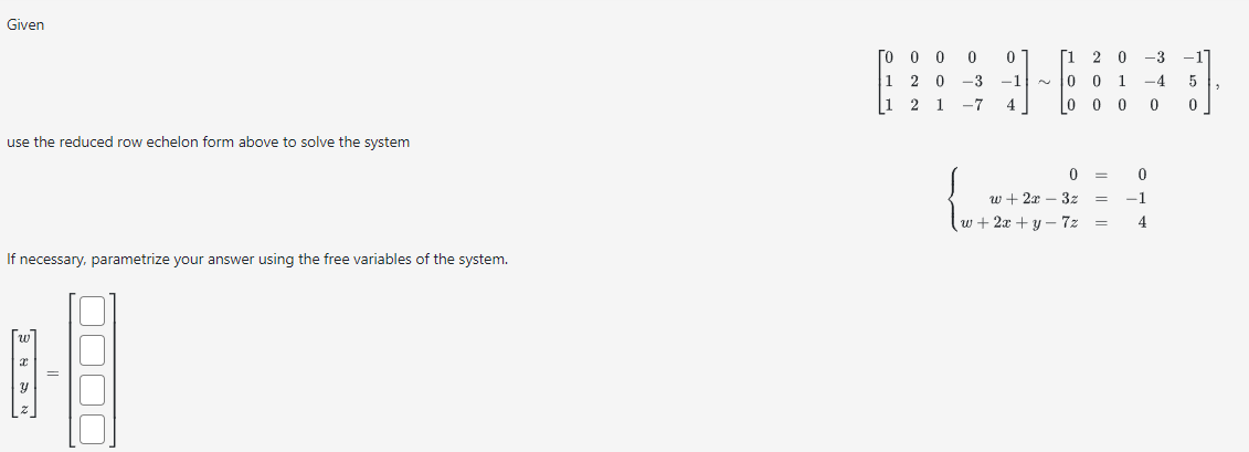 Solved [00000120-3-1121-74]∼[120-3-1001-4500000]0=0w+2x-3z=- | Chegg.com