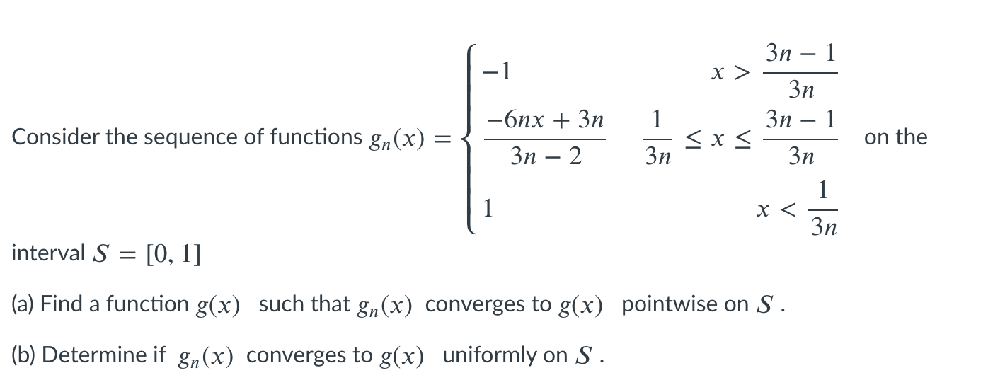 Solved -1 Consider the sequence of functions gn(x) = = —6nx | Chegg.com