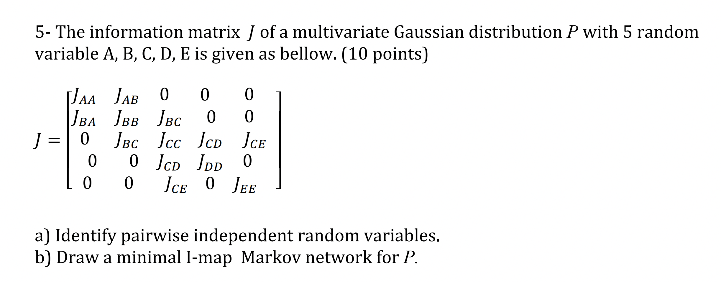 Solved 5- The information matrix J of a multivariate | Chegg.com