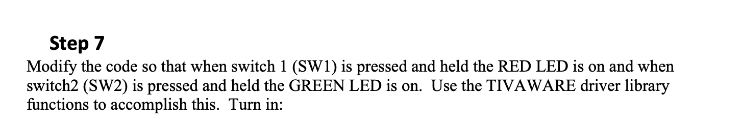 Step 7 Modify the code so that when switch 1 (SW1) is | Chegg.com