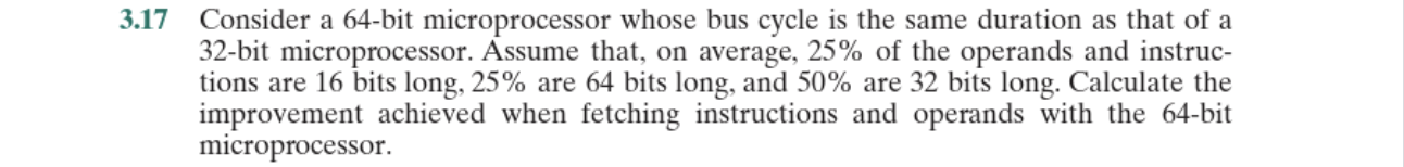 3.17 Consider a 64-bit microprocessor whose bus cycle | Chegg.com