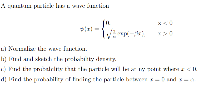 Solved A quantum particle has a wave function | Chegg.com