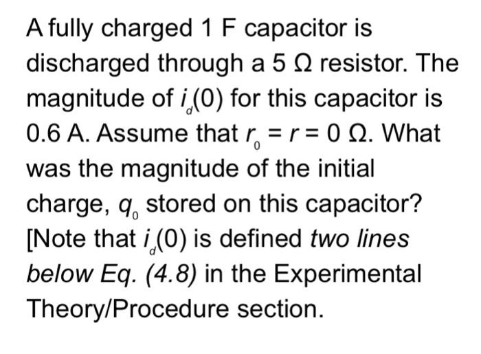 Solved A fully charged 1 F capacitor is discharged through a | Chegg.com