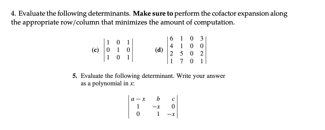 Solved 4. Evaluate the following determinants. Make sure to | Chegg.com