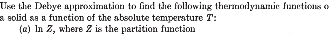 Solved Use the Debye approximation to find the following | Chegg.com
