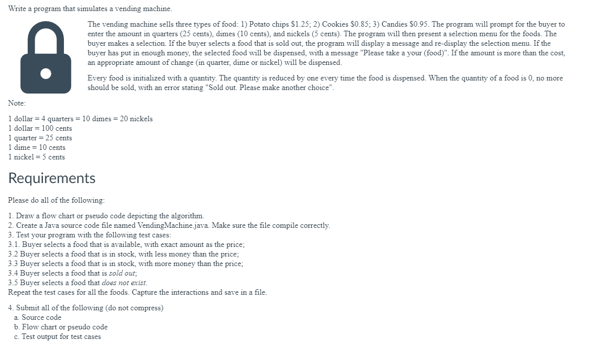 Solved Write a program that simulates a vending machine. The | Chegg.com