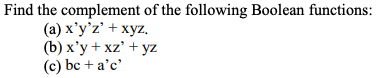 Solved Find the complement of the following Boolean | Chegg.com