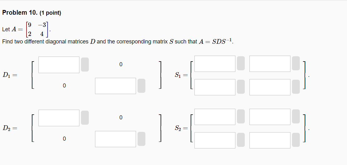 Solved Let A=[92−34]. Find two different diagonal matrices D | Chegg.com