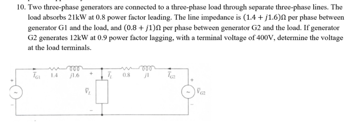 Solved 10. Two three-phase generators are connected to a | Chegg.com