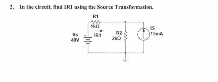 Solved 2. In the circuit, find IR1 using the Source | Chegg.com