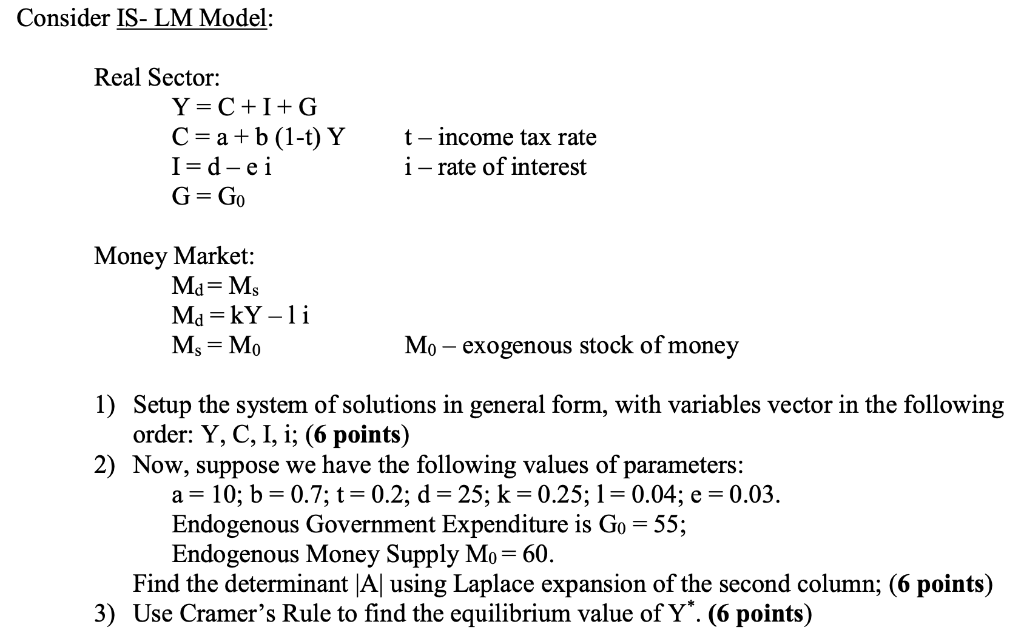 Solved Consider IS-LM Model: Real Sector: Y=C+I+G C=a+b | Chegg.com