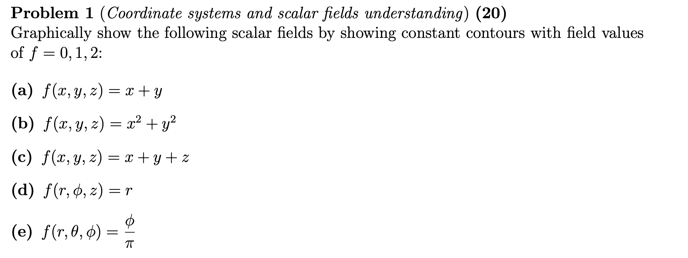 Solved Problem 1 (Coordinate systems and scalar fields | Chegg.com