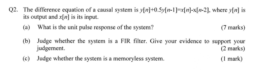 Solved Q2. The difference equation of a causal system is | Chegg.com
