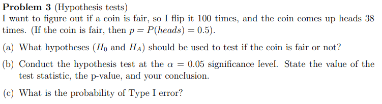 Solved Problem 3 (Hypothesis tests) I want to figure out if | Chegg.com