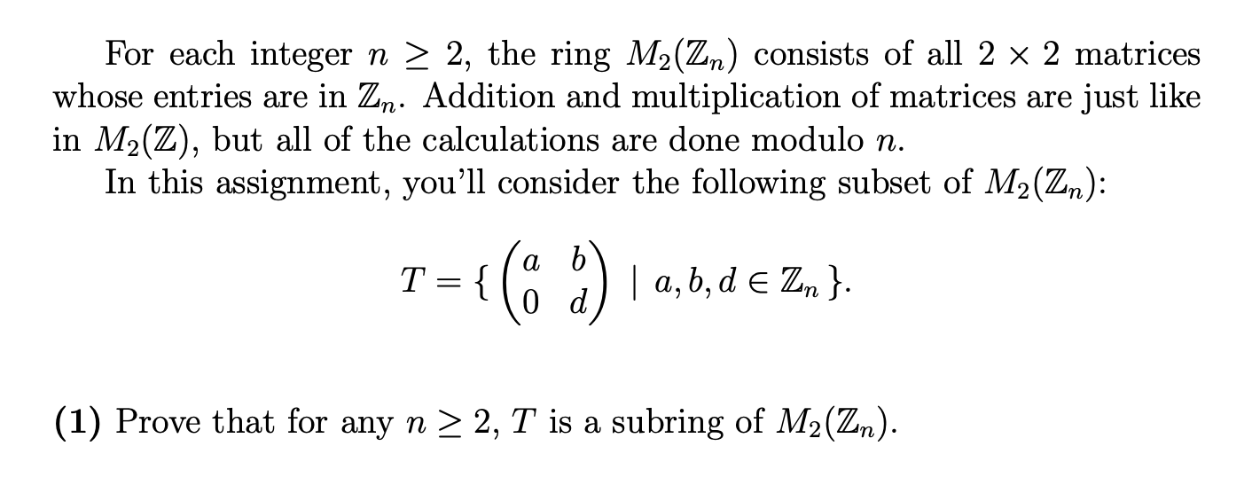 For each integer n≥2, the ring M2(Zn) consists of all | Chegg.com
