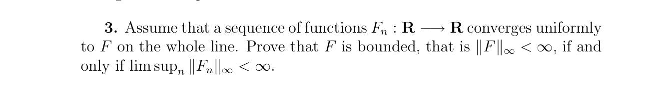 Solved 3 Assume That A Sequence Of Functions Fn R R 