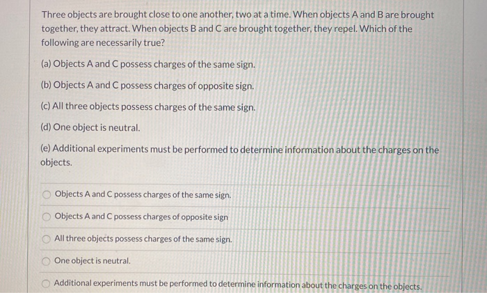 Solved Three objects are brought close to each other, two at | Chegg.com