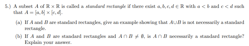 Solved 5.) A subset A of R×R is called a standard rectangle | Chegg.com