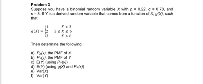 Solved Problem 3 Suppose you have a binomial random variable | Chegg.com