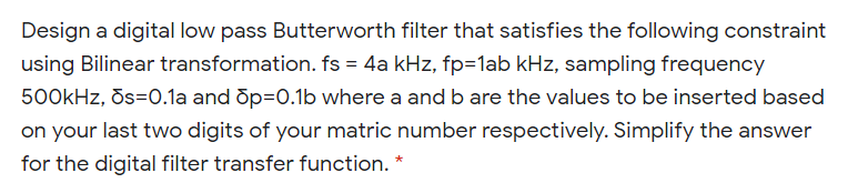 Solved Design a digital low pass Butterworth filter that | Chegg.com