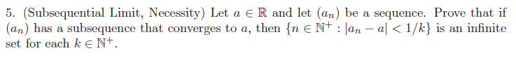 Solved 5. (Subsequential Limit, Necessity) Let a R and let | Chegg.com
