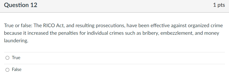 Solved Question 12 1 pts True or false: The RICO Act, and | Chegg.com