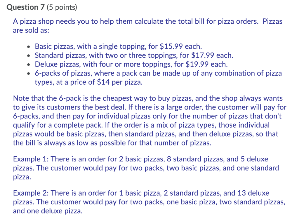 Solved Question 7 (5 points) A pizza shop needs you to help | Chegg.com