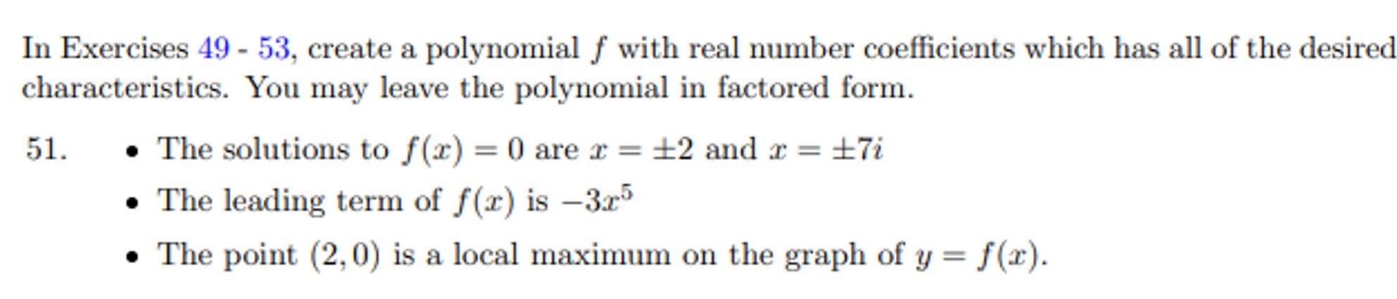 Solved In Exercises 49 - 53, create a polynomial f with real | Chegg.com