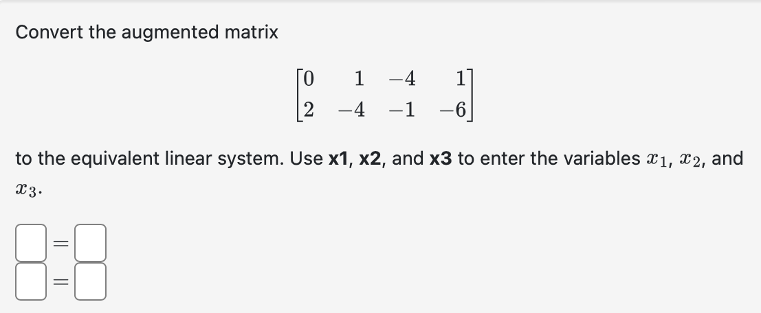 Solved Convert the augmented matrix[01-412-4-1-6]to the | Chegg.com