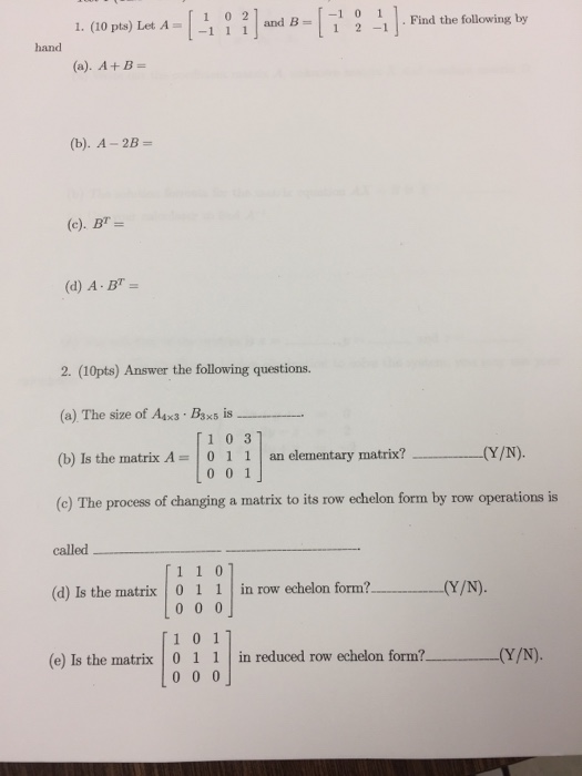 Solved -1 0 1 .Find the following by 0 0 2 1, (10 pts) Let | Chegg.com