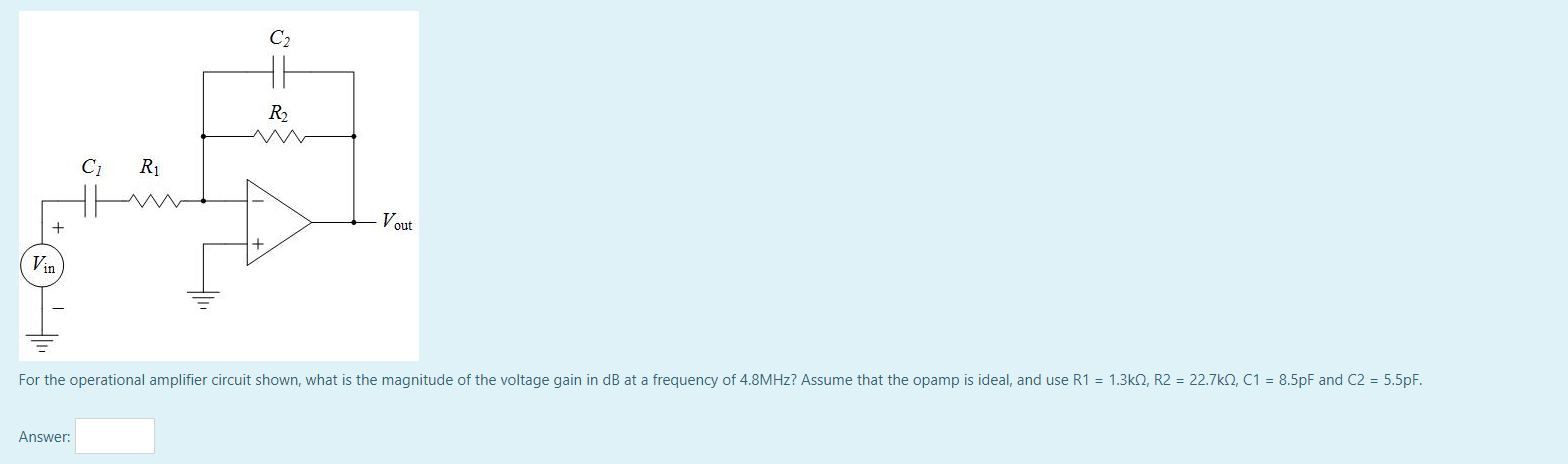 Solved 2 R2 C1 R1 Vout + Vin For the operational amplifier | Chegg.com