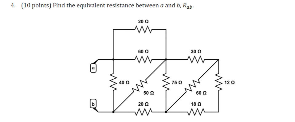 Solved 4. (10 points) Find the equivalent resistance between | Chegg.com