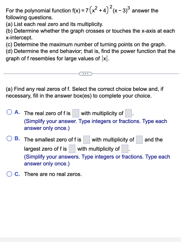 Solved For the polynomial function f(x)=7(x2+4)2(x−3)3 | Chegg.com