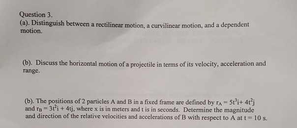 Solved Question 3. (a). Distinguish between a rectilinear | Chegg.com
