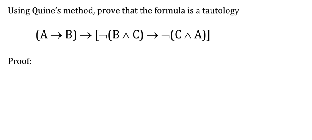Solved Using Quine's method, prove that the formula is a | Chegg.com